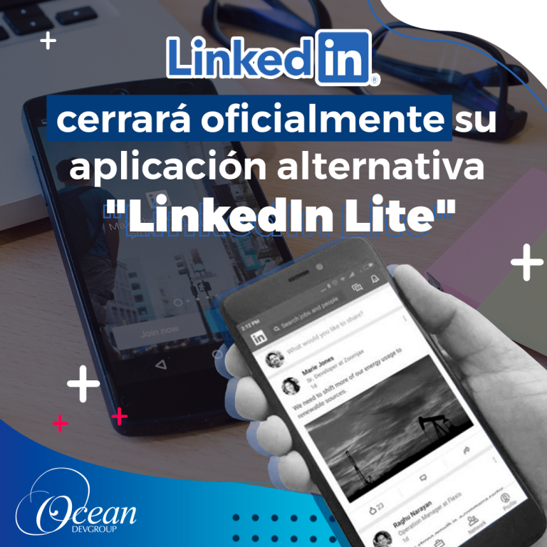LinkedIn cerrará oficialmente su aplicación alternativa “LinkedIn Lite” - Ocean DevGroup