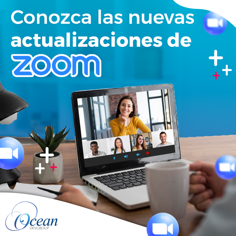 Conozca las nuevas actualizaciones de Zoom - Ocean DevGroup