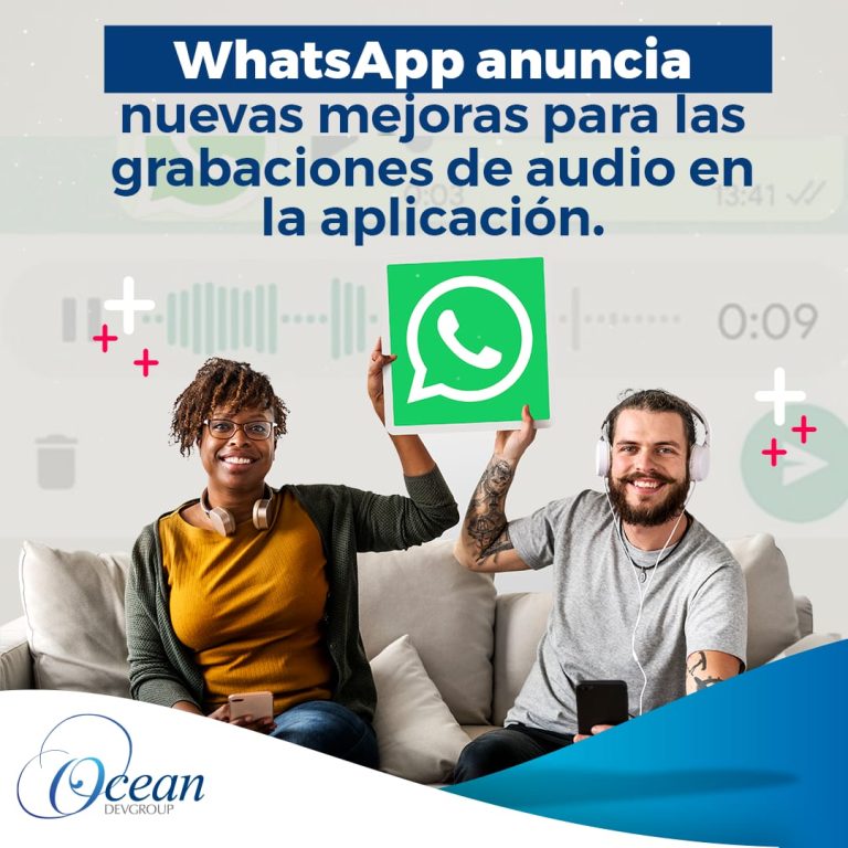 WhatsApp anuncia nuevas mejoras para la grabaciones de audio en la aplicación - Ocean DevGroup